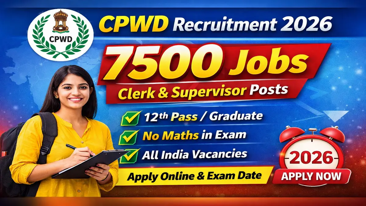 CPWD Recruitment 2026 Notification – 7500 Clerk Grade II & Supervisor ...